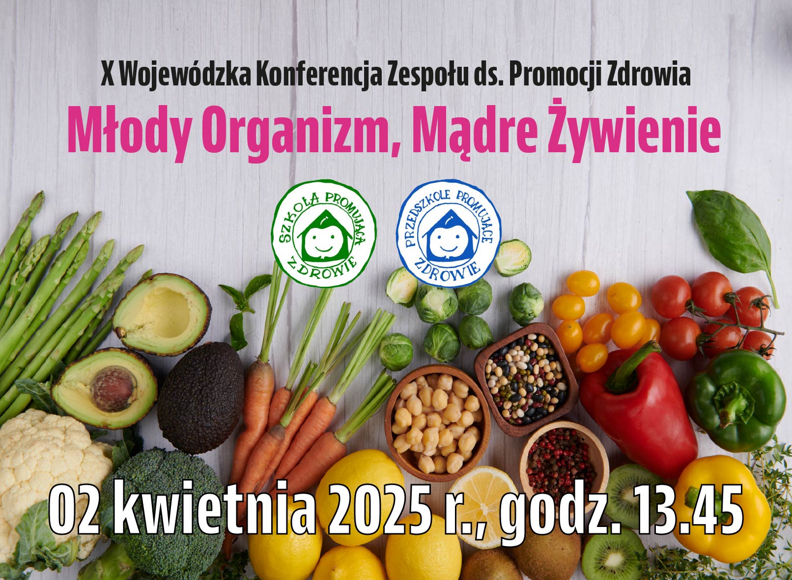 X Wojewódzka Konferencja Zespołu ds. Promocji Zdrowia „Młody Organizm ...